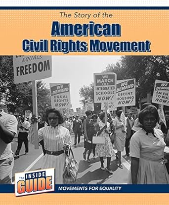 The Story of the American Civil Rights Movement (Inside Guide ...