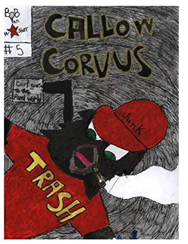 Callow Corvus #5: Carl Goes to The Reel World: The White Issue: Starr ...