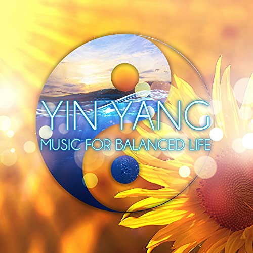 Play Yin Yang - New Age Music for Balanced Life, Feng Shui, Meditation ...