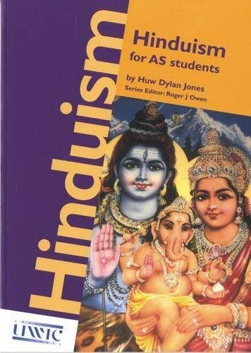 Hinduism for AS Students: Huw Dylan Jones, Sian Edwards, Roger J Owen ...