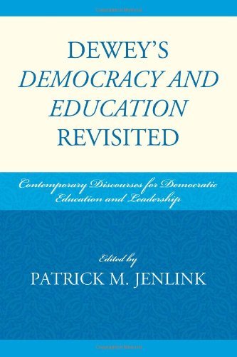 Dewey's Democracy and Education Revisited: Contemporary Discourses for ...