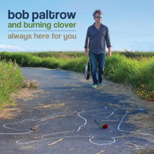 Écouter Always Here for You de Bob Paltrow & Burn Clover sur Amazon ...