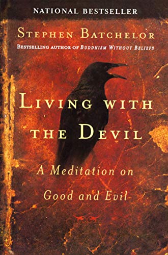 Living with the Devil: A Meditation on Good and Evil by