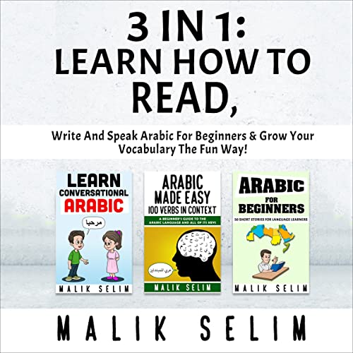 3 in 1: Learn How to Read, Write and Speak Arabic for Beginners & Grow ...