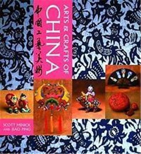 Arts and Crafts of China: Chung-Kuo Kung I Mei Shu: Minick, Scott, Ping ...