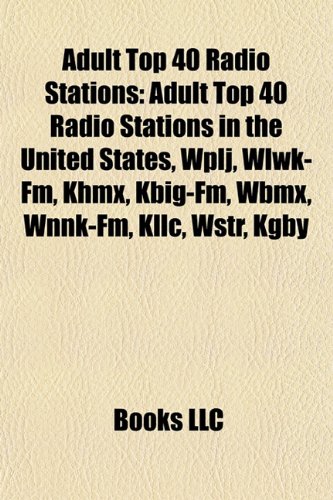 Adult Top 40 Radio Stations: Adult Top 40 Radio Stations in the United ...