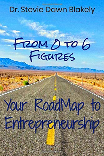 From 0 to 6 Figures: Blakely, Dr. Stevie Dawn: 9781944946876: Amazon ...