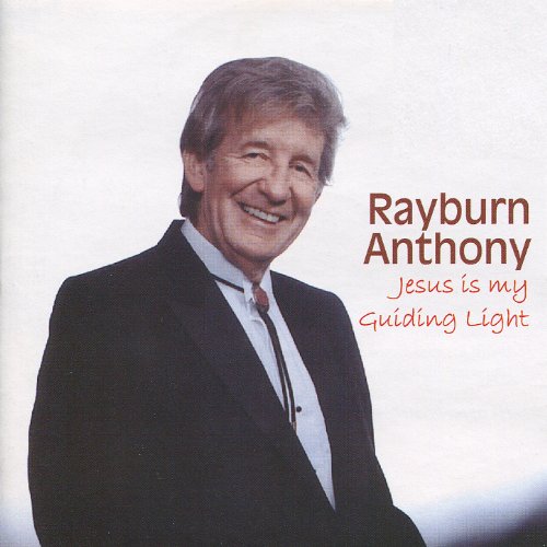 Amazon Music - Rayburn AnthonyのJesus Is My Guiding Light - Amazon.co.jp