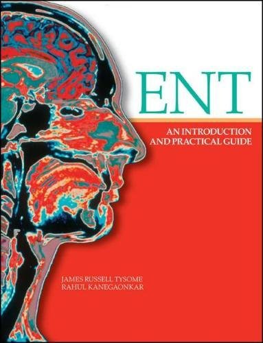 ENT: An Introduction and Practical Guide: 9781444149081: Medicine ...
