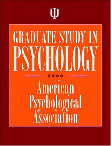 Graduate Study in Psychology 2008 (Graduate Study in Psychology (APA ...