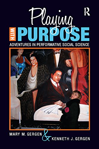 Playing with Purpose: Adventures in Performative Social Science ...