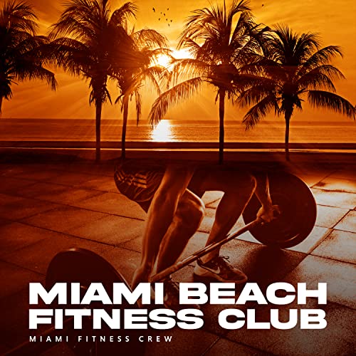 Amazon.com: Miami Beach Fitness Club : Miami Fitness Crew: Digital Music