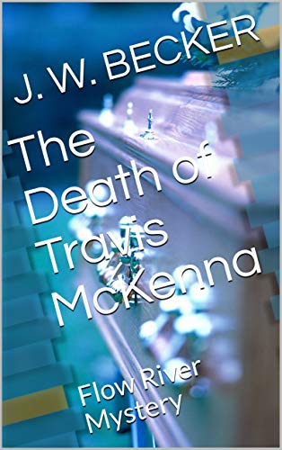The Death of Travis McKenna: Flow River Mystery - Kindle edition by ...