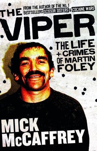 The Viper: The Life and Crimes of Martin Foley: 9781908023582: Amazon ...