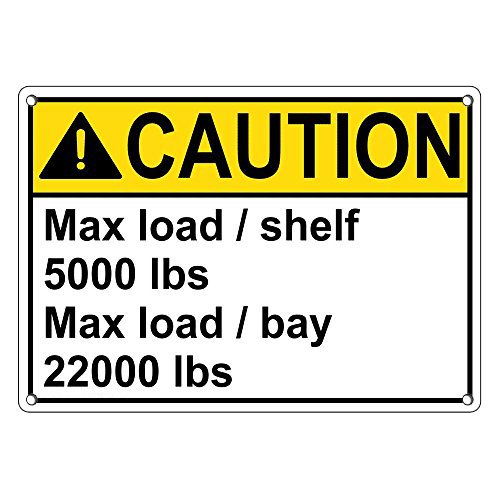 Amazon.com: Weatherproof Plastic ANSI Caution Max Load/Shelf 5000 Lbs ...