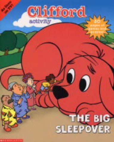 Clifford Activity; The Big Sleepover (Clifford): Elizabeth Bennett ...