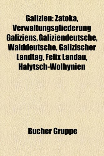 Galizien: Polnisch-Ukrainischer Konflikt in Wolhynien und Ostgalizien ...