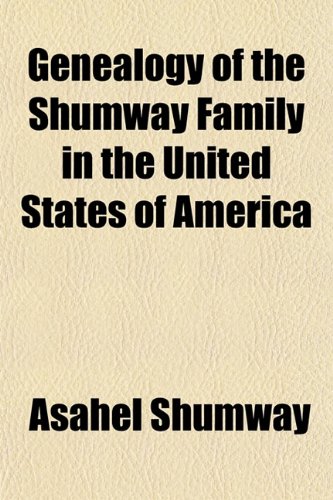 Genealogy of the Shumway Family in the United States of America ...