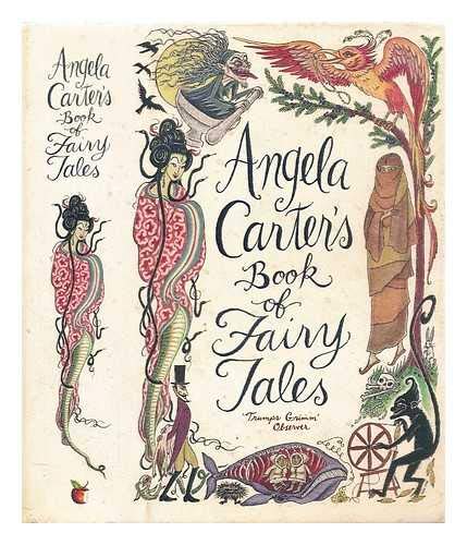 Angela Carter's book of fairy tales: Carter, Angela (1940-1992 ...