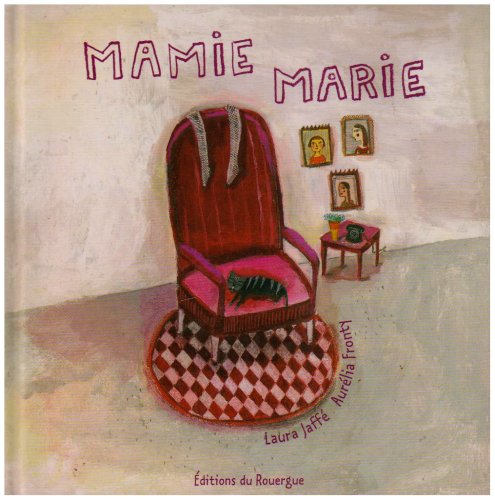 Amazon.co.jp: Mamie marie : Laura Jaffe, Aurelia Fronty: 本