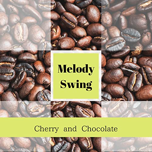 Écouter Cherry and Chocolate de Melody Swing sur Amazon Music Unlimited
