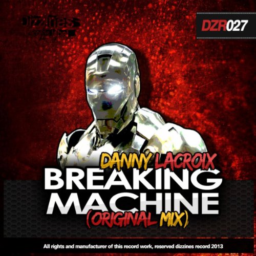 Play Breaking Machine by Danny Lacronix on Amazon Music
