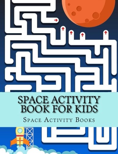 Space Activity Book For Kids: Cool Mazes, Dot to Dots, Coloring ...