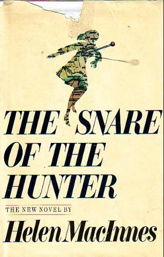 The Snare of the Hunter: macinnes, helen: Amazon.com: Books
