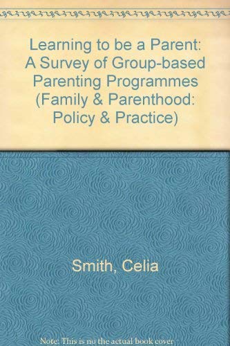 Learning to Be a Parent: A Survey of Group-based Parenting Programmes ...