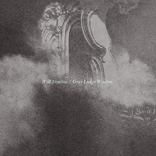 Play Gray Lodge Wisdom by Will Stratton on Amazon Music