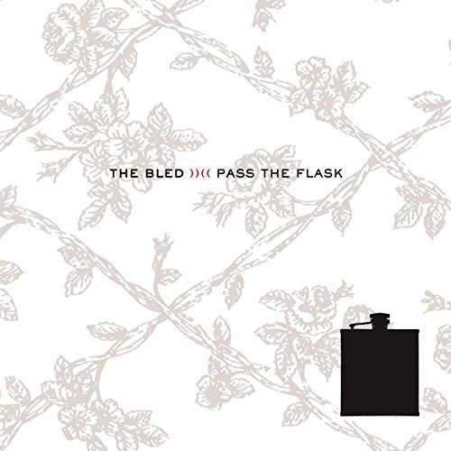 Amazon.co.jp: Pass the Flask [Explicit] : The Bled: デジタルミュージック