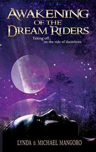 Awakening of the Dream Riders eBook : Mangoro, Lynda, Mangoro, Michael ...