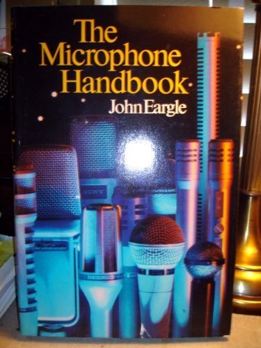 Amazon.com: Microphone Handbook: 9780914130024: Eargle, John: Books