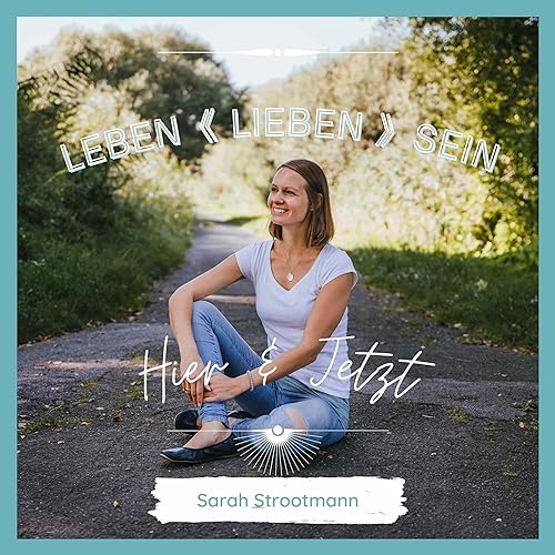 Hier & Jetzt- Leben - Lieben - Sein : Sarah Strootmann - Systemische ...
