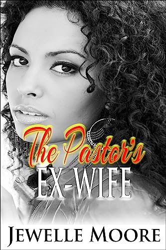 The Pastor's Ex-Wife: A Protecting the Billionaire Spin-Off Short Story ...