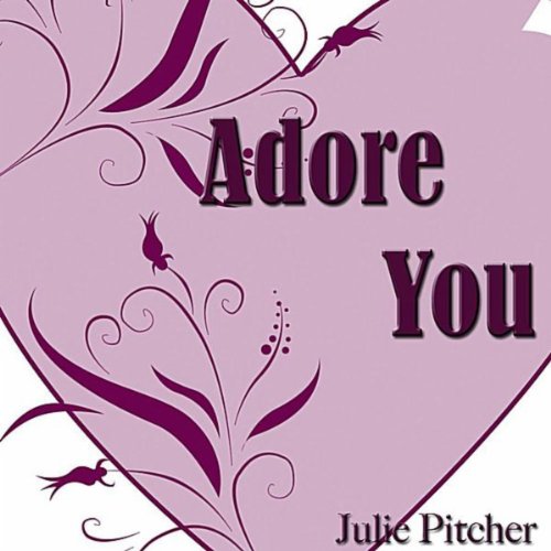 Play Adore You by Julie Pitcher on Amazon Music