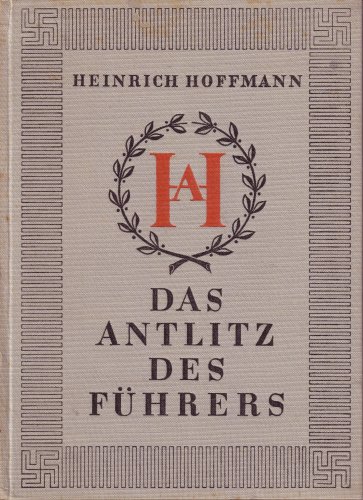 Amazon.com: Das Antlitz Des Fuhrers: Hoffmann, Heinrich (Professor)
