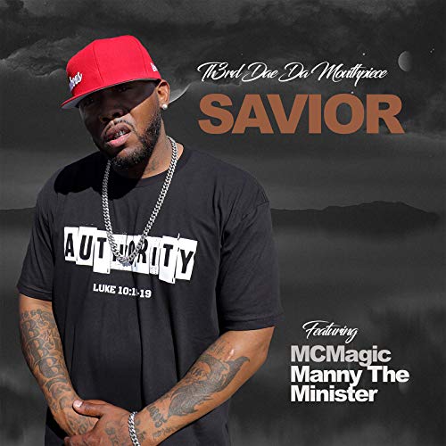 Play Savior by TH3RDDAE DA MOUTHPIECE feat. Mc Magic, Manny the ...