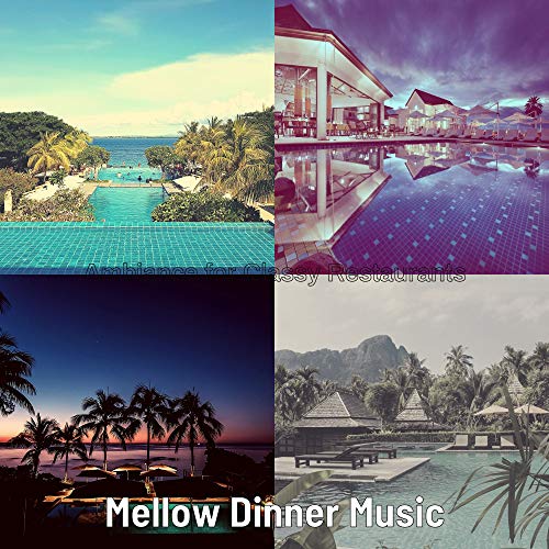 Amazon Music UnlimitedでMellow Dinner MusicのAmbiance for Classy Restaurantsを