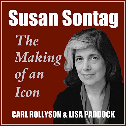 Susan Sontag: The Making of an Icon, Revised, and Updated (Audio ...