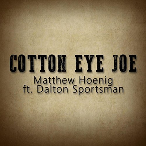 Amazon.com: Cotton Eye Joe : Matthew Hoenig: Digital Music