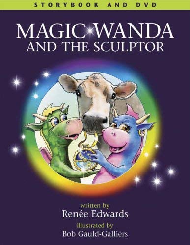 Magic Wanda and the Sculptor: Renee Edwards, Bob Gauld-Galliers ...