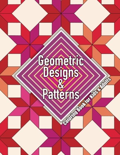 Geometric Designs & Patterns Coloring Book for Kids & Adults (Sacred ...