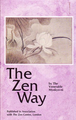 The Zen Way: Myokyo-Ni, Venerable: 9780804830768: Amazon.com: Books