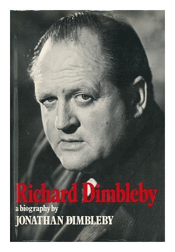 Richard Dimbleby: A Biography: Jonathan Dimbleby: Amazon.com: Books