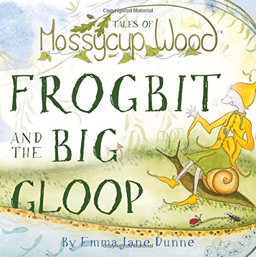 Amazon.com: Tales of Mossycup Wood: Frogbit and the Big Gloop ...