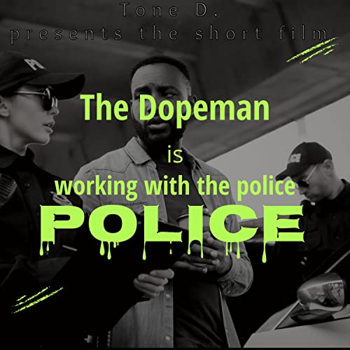 Écouter The Dopeman Is Working With The Police par Tone D. sur Amazon ...
