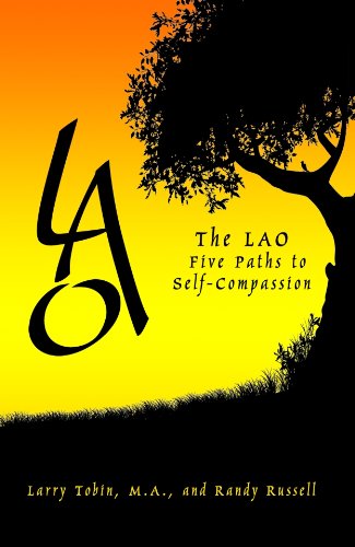 The LAO - Five Paths to Self-Compassion (The LAO Life Change Series ...