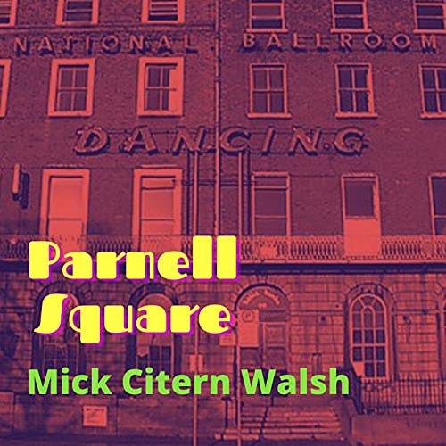 Parnell Square de Mick Citern Walsh en Amazon Music Unlimited