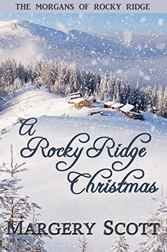 A Rocky Ridge Christmas - Kindle edition by Scott, Margery, of Rocky ...